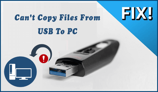 How To Fix Can t Copy Files From USB To PC 2023 Updated 